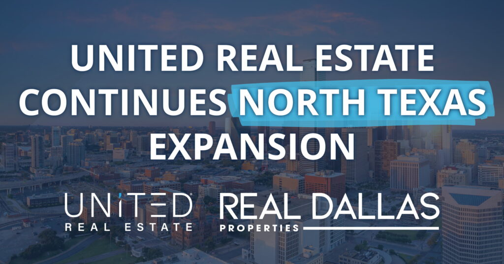 United Real Estate Continues North Texas Expansion with REAL Dallas ...